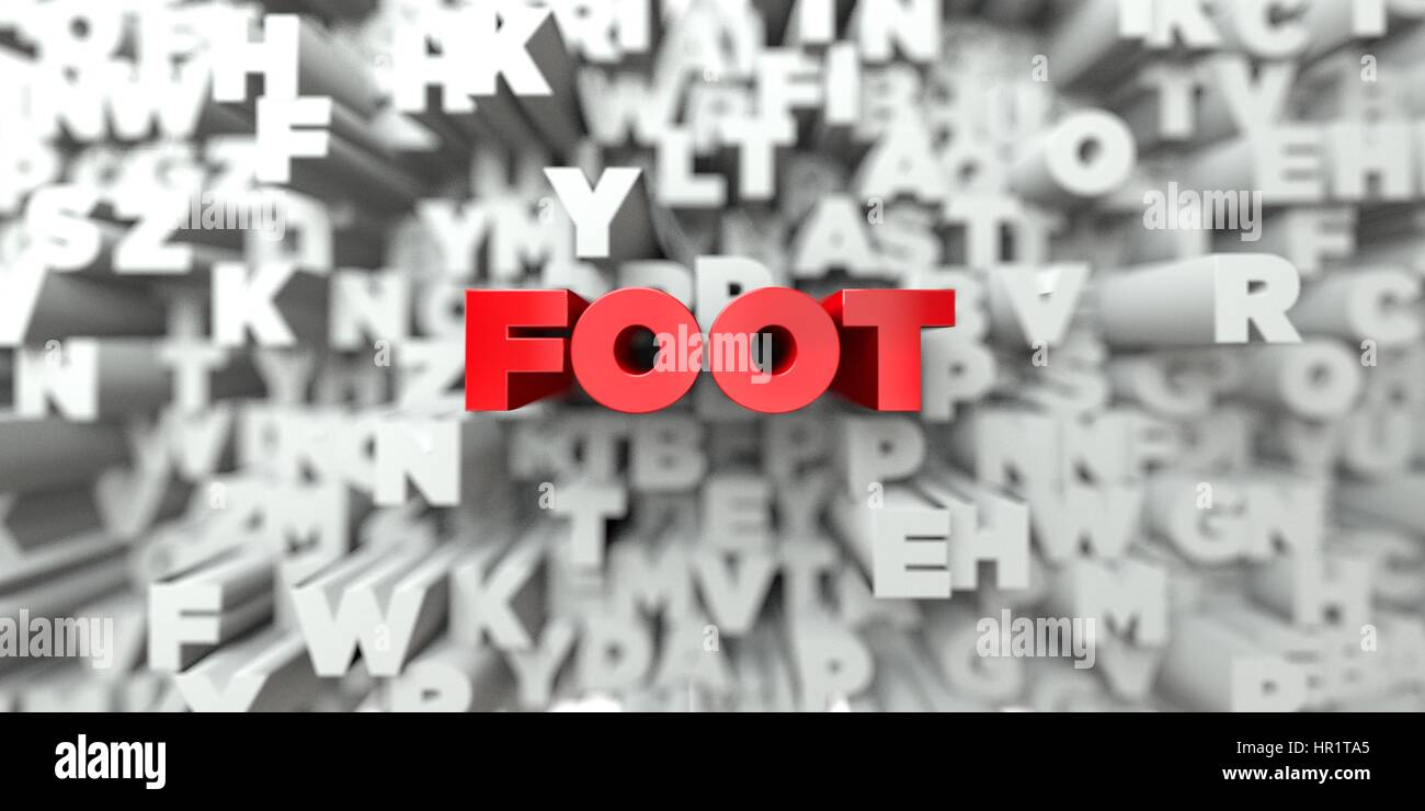 FOOT - Red text on typography background - 3D rendered royalty free ...