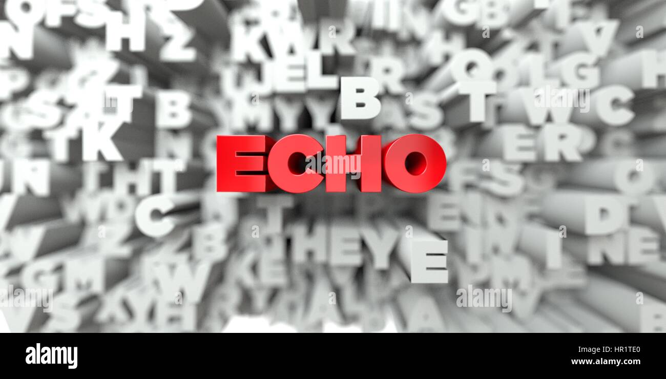 ECHO - Red text on typography background - 3D rendered royalty free ...