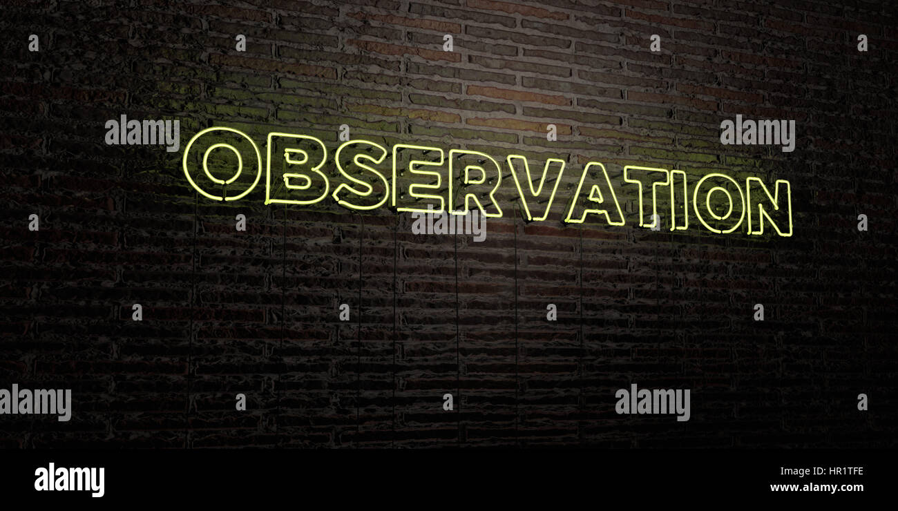 OBSERVATION -Realistic Neon Sign on Brick Wall background - 3D rendered ...
