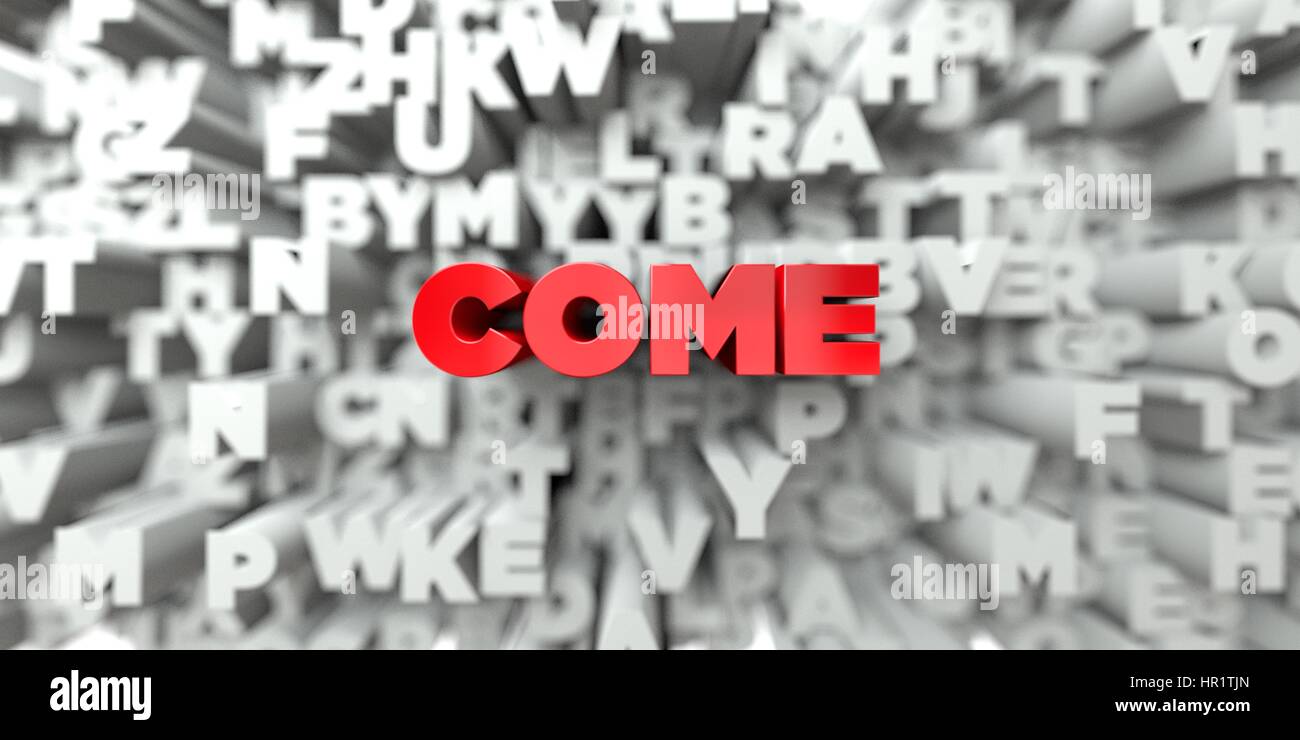 COME - Red text on typography background - 3D rendered royalty free ...