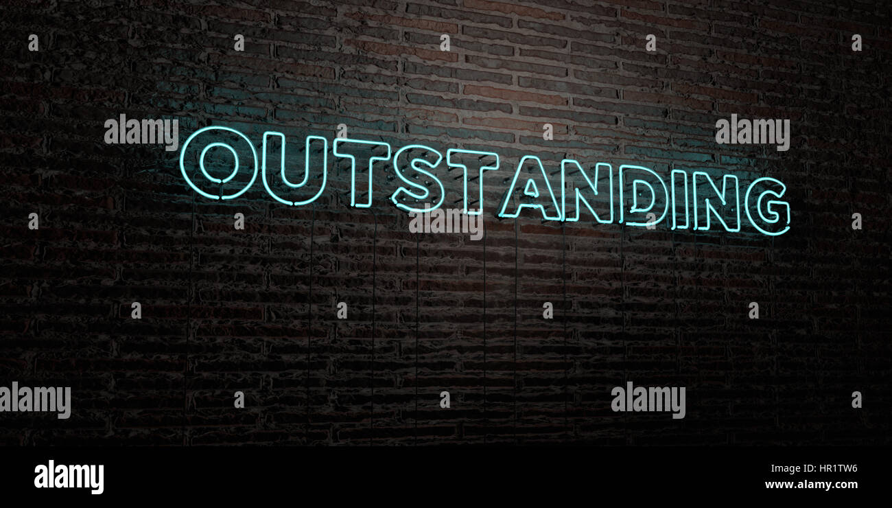 OUTSTANDING -Realistic Neon Sign on Brick Wall background - 3D rendered ...