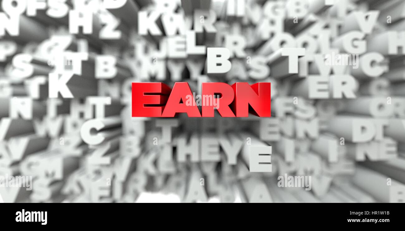 EARN - Red text on typography background - 3D rendered royalty free ...