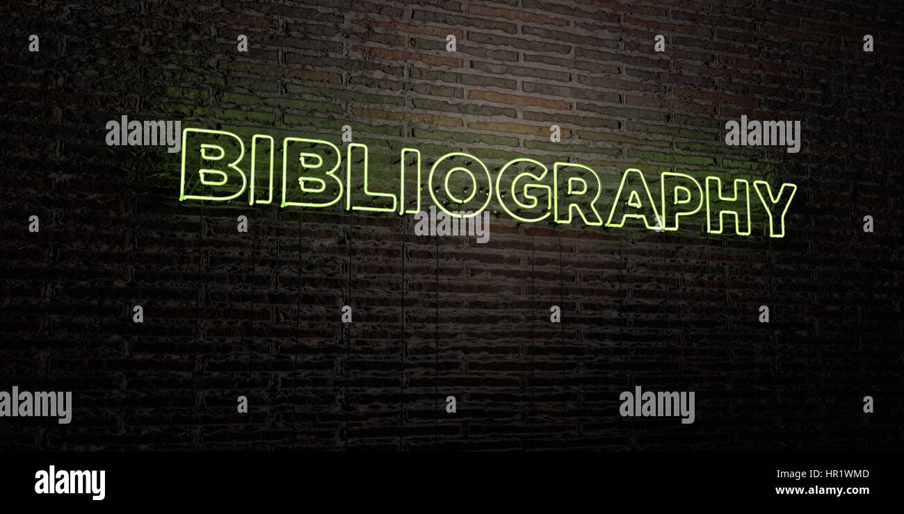 BIBLIOGRAPHY -Realistic Neon Sign on Brick Wall background - 3D ...