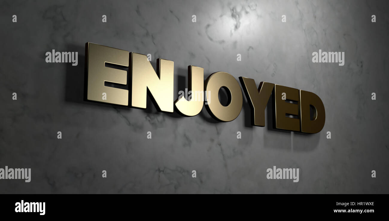 Enjoyed - Gold sign mounted on glossy marble wall - 3D rendered royalty ...