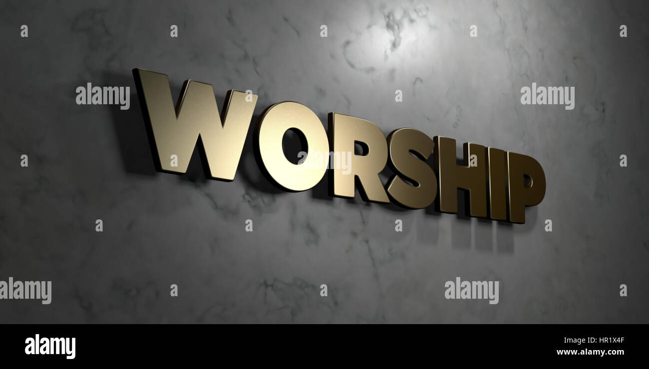 Worship - Gold sign mounted on glossy marble wall - 3D rendered royalty ...