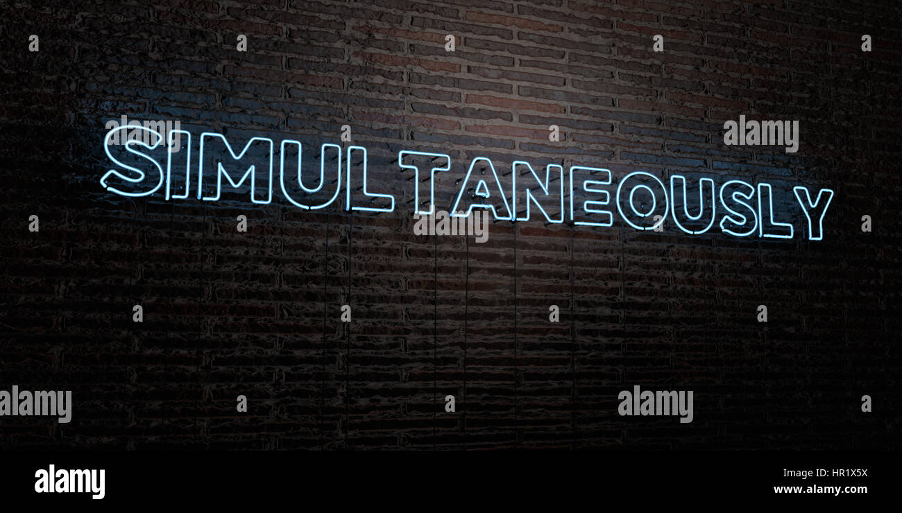 SIMULTANEOUSLY -Realistic Neon Sign on Brick Wall background - 3D ...
