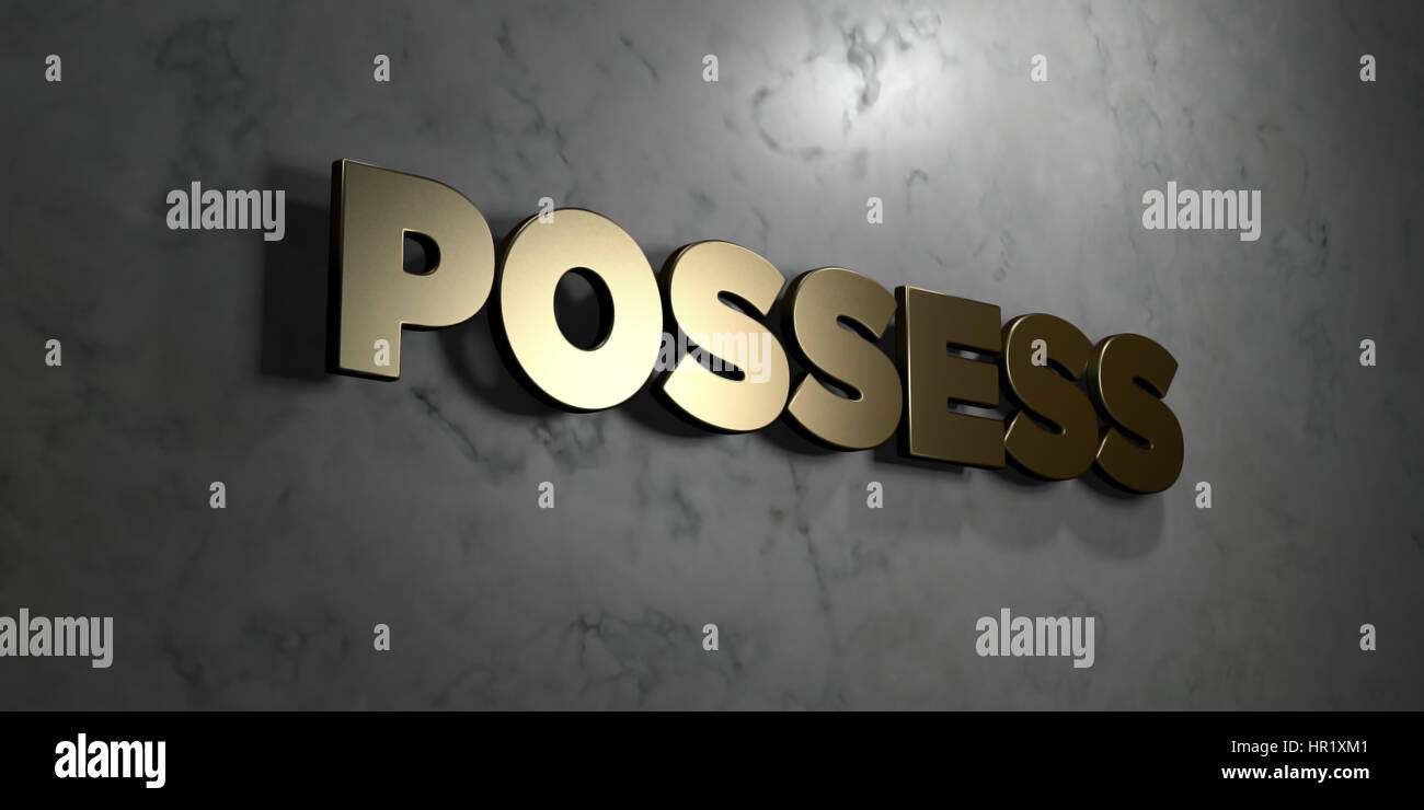 Possess - Gold sign mounted on glossy marble wall - 3D rendered royalty ...