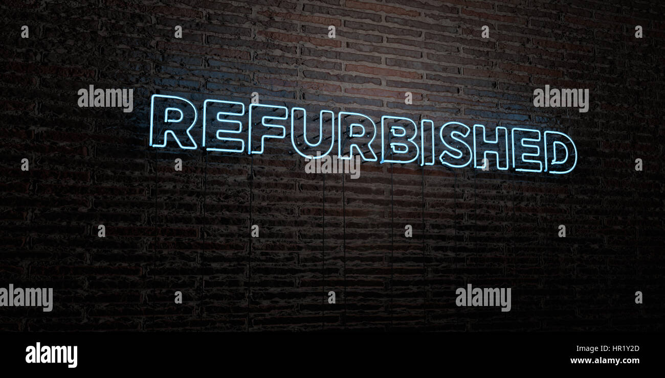 REFURBISHED -Realistic Neon Sign on Brick Wall background - 3D rendered ...