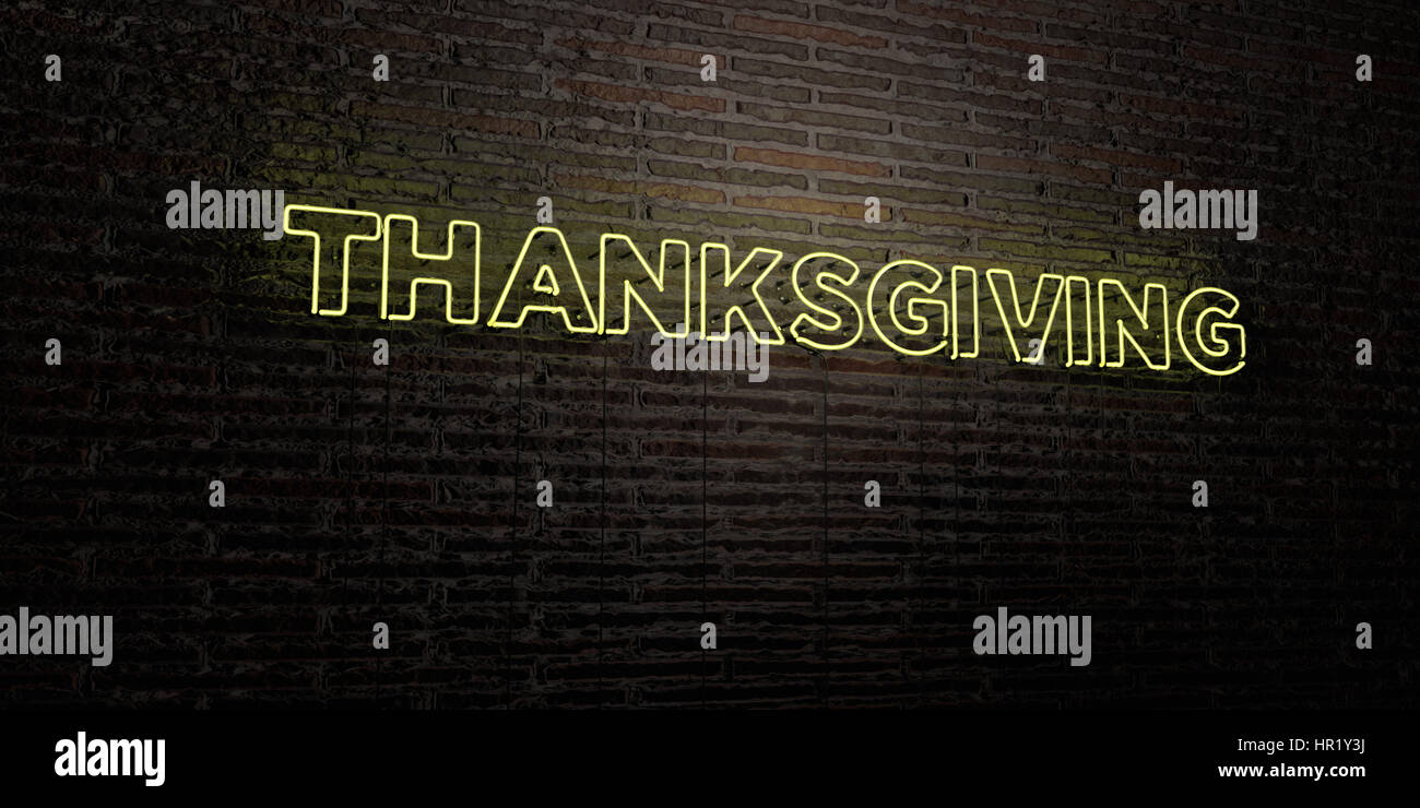 THANKSGIVING -Realistic Neon Sign on Brick Wall background - 3D ...