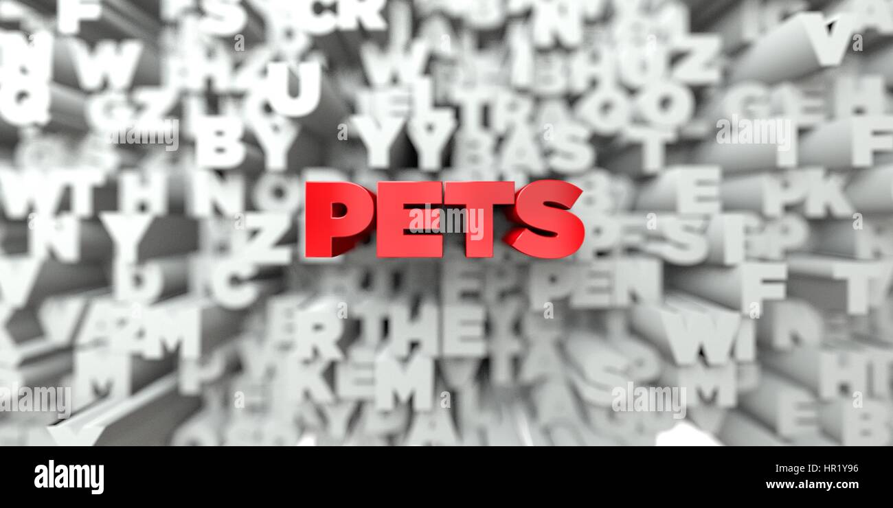 PETS - Red text on typography background - 3D rendered royalty free ...