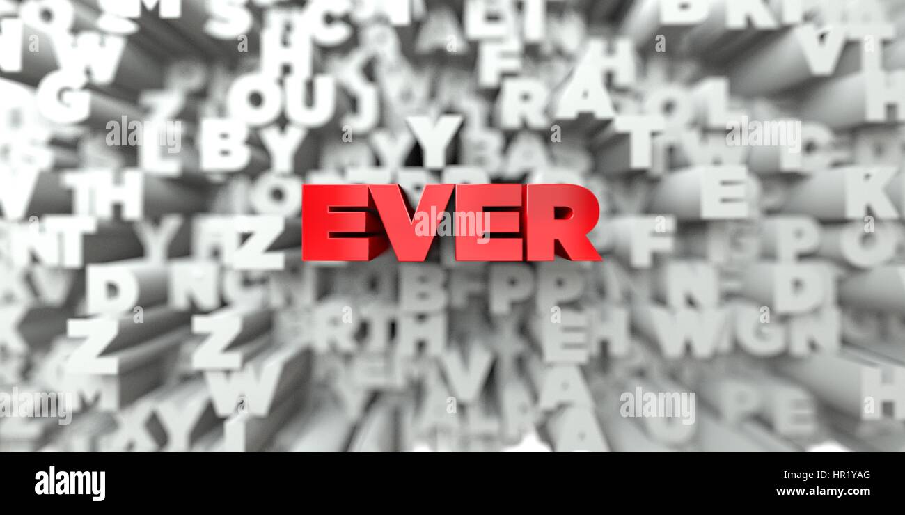 EVER - Red text on typography background - 3D rendered royalty free ...