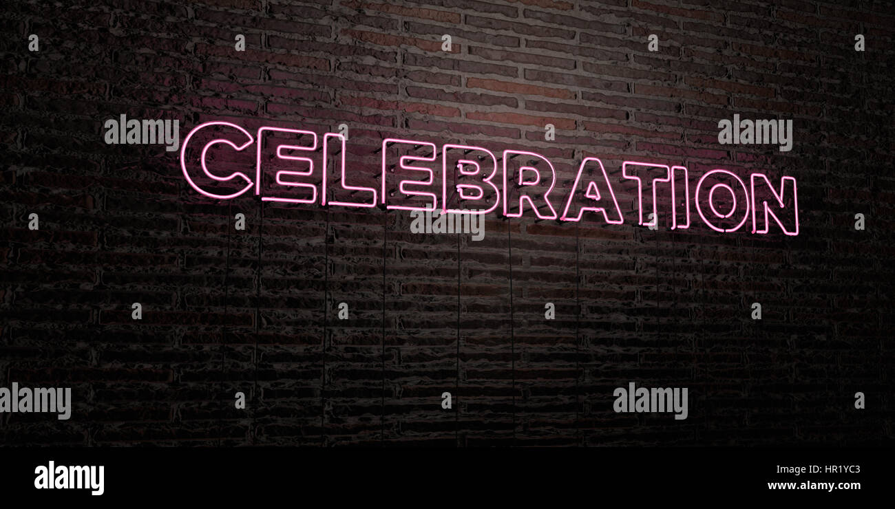 CELEBRATION -Realistic Neon Sign on Brick Wall background - 3D rendered ...
