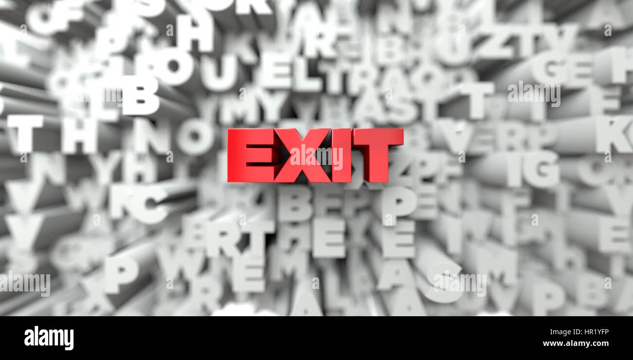 EXIT - Red text on typography background - 3D rendered royalty free ...