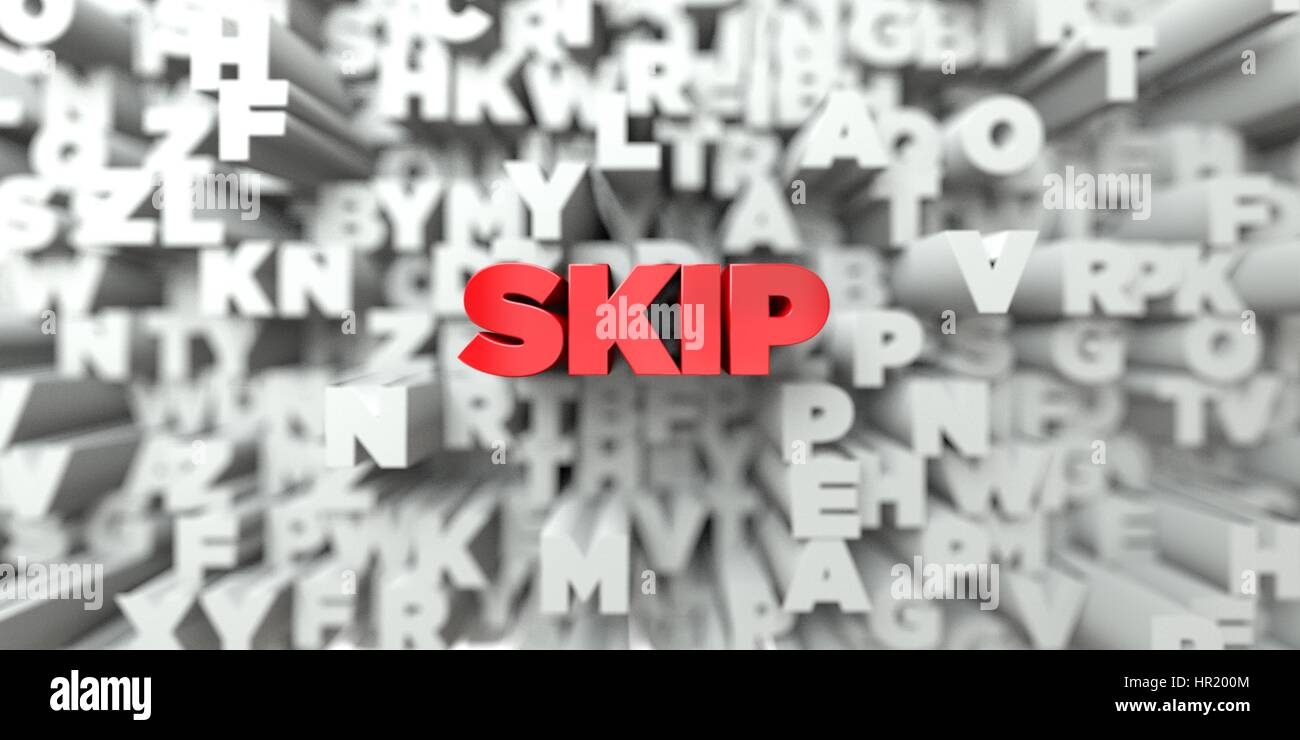 SKIP - Red text on typography background - 3D rendered royalty free ...