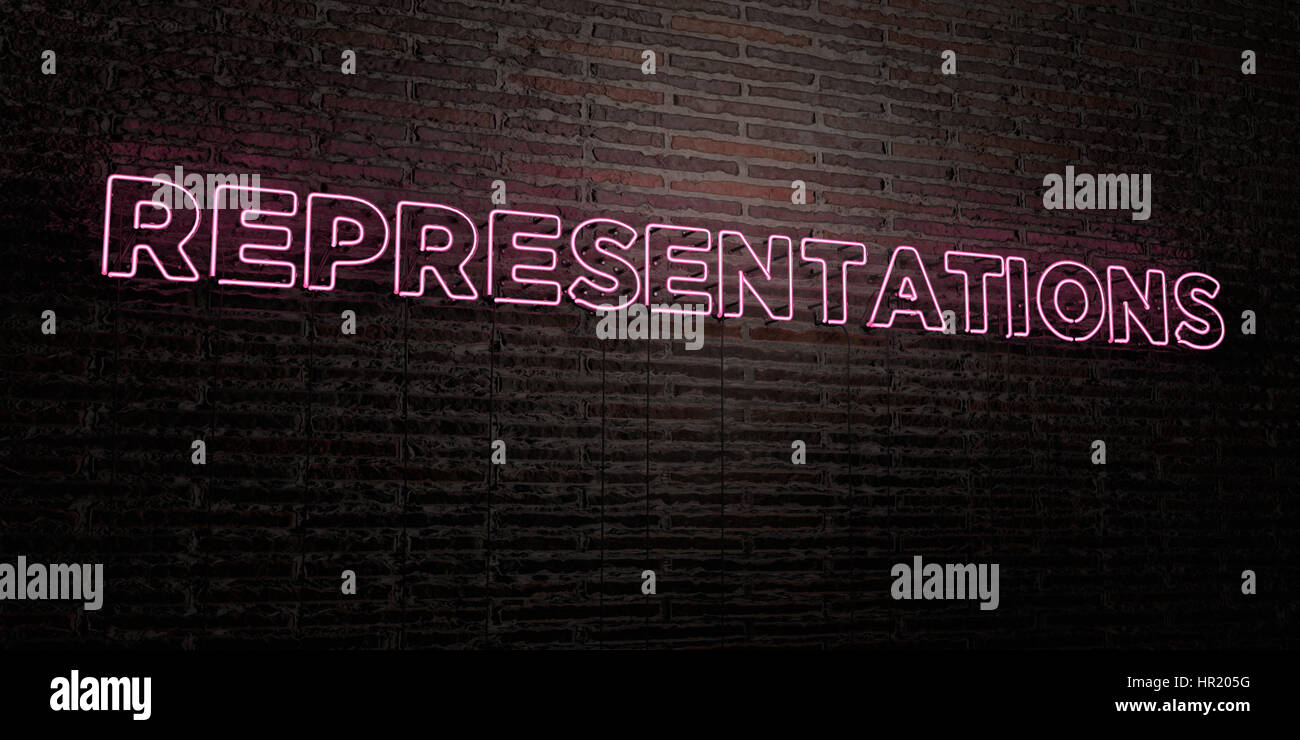 REPRESENTATIONS -Realistic Neon Sign on Brick Wall background - 3D ...