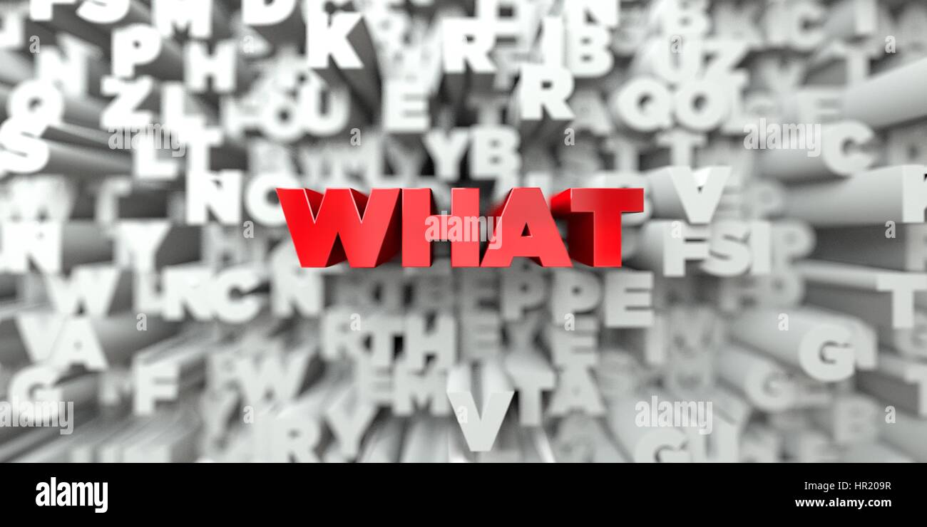 WHAT - Red text on typography background - 3D rendered royalty free ...