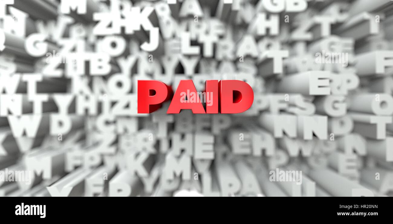 PAID - Red text on typography background - 3D rendered royalty free ...