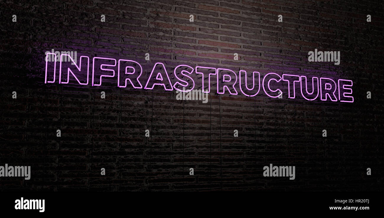 INFRASTRUCTURE -Realistic Neon Sign on Brick Wall background - 3D ...