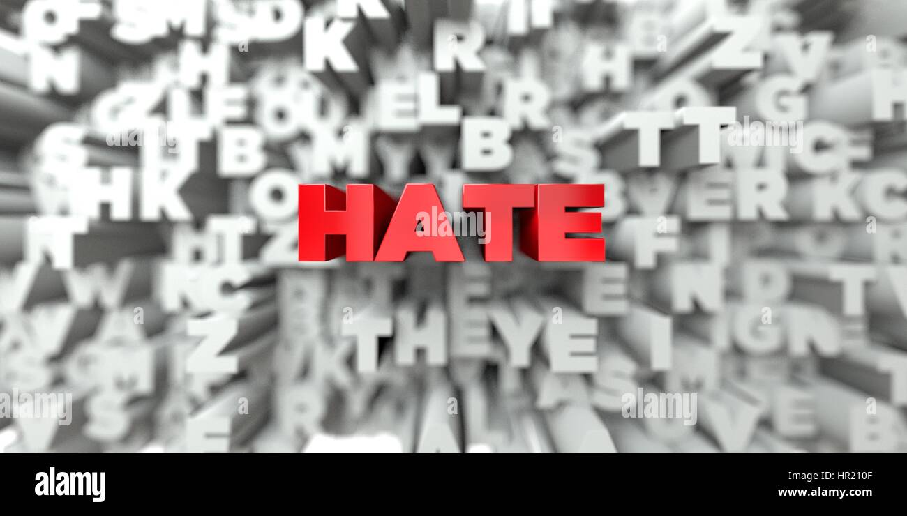 HATE - Red text on typography background - 3D rendered royalty free ...