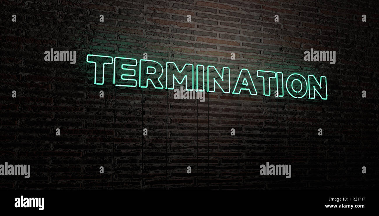 TERMINATION -Realistic Neon Sign on Brick Wall background - 3D rendered ...