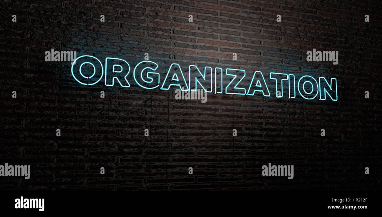 ORGANIZATION -Realistic Neon Sign on Brick Wall background - 3D ...