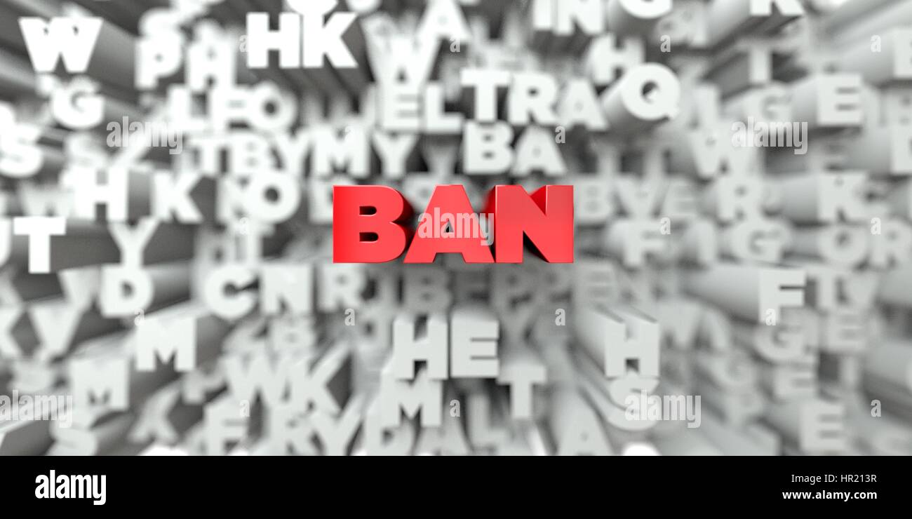 BAN - Red text on typography background - 3D rendered royalty free ...