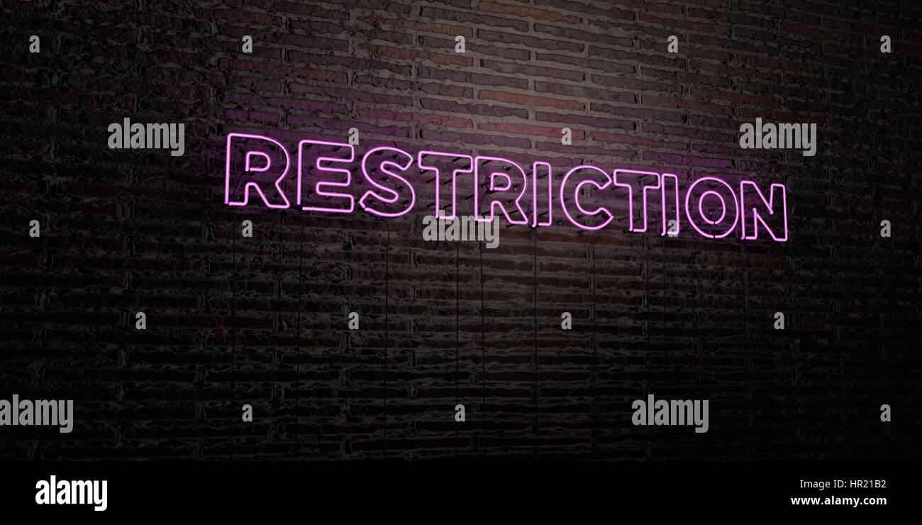RESTRICTION -Realistic Neon Sign on Brick Wall background - 3D rendered ...