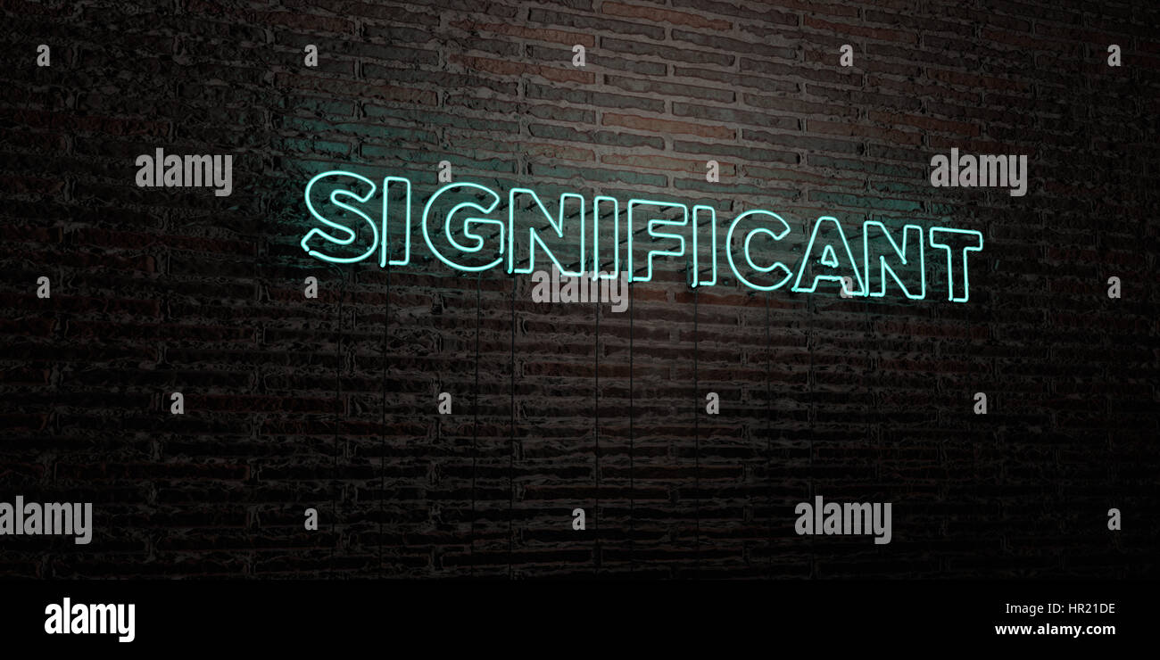 SIGNIFICANT -Realistic Neon Sign on Brick Wall background - 3D rendered ...