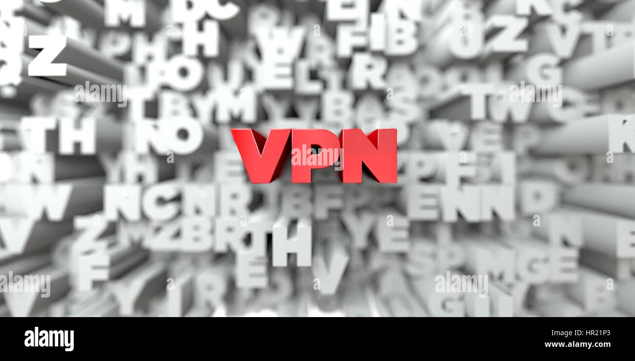 VPN - Red text on typography background - 3D rendered royalty free ...