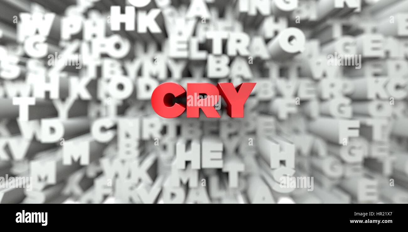 CRY - Red text on typography background - 3D rendered royalty free stock image. This image can ...