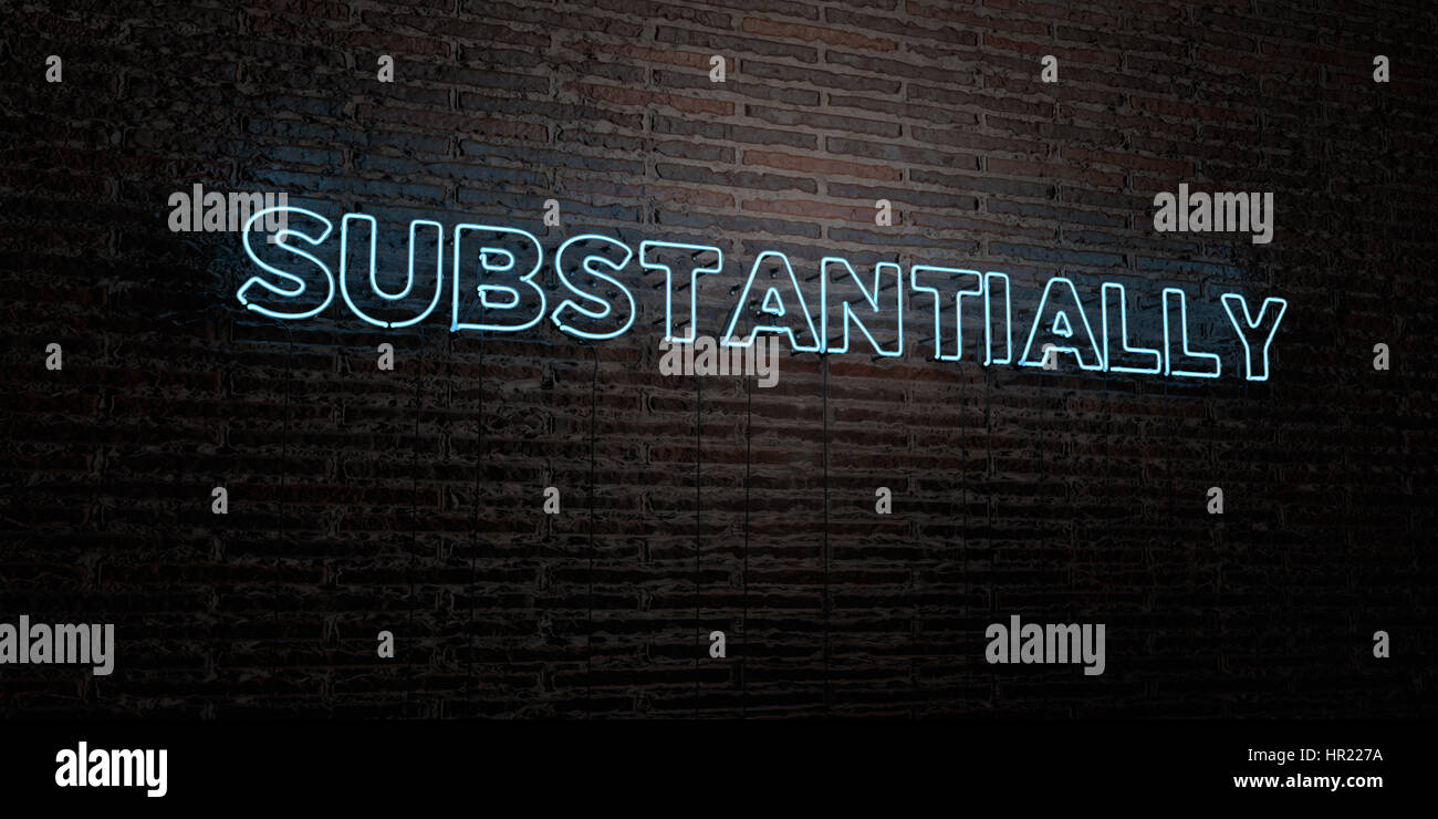 SUBSTANTIALLY -Realistic Neon Sign on Brick Wall background - 3D ...