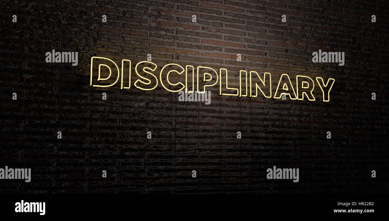 DISCIPLINARY -Realistic Neon Sign on Brick Wall background - 3D ...