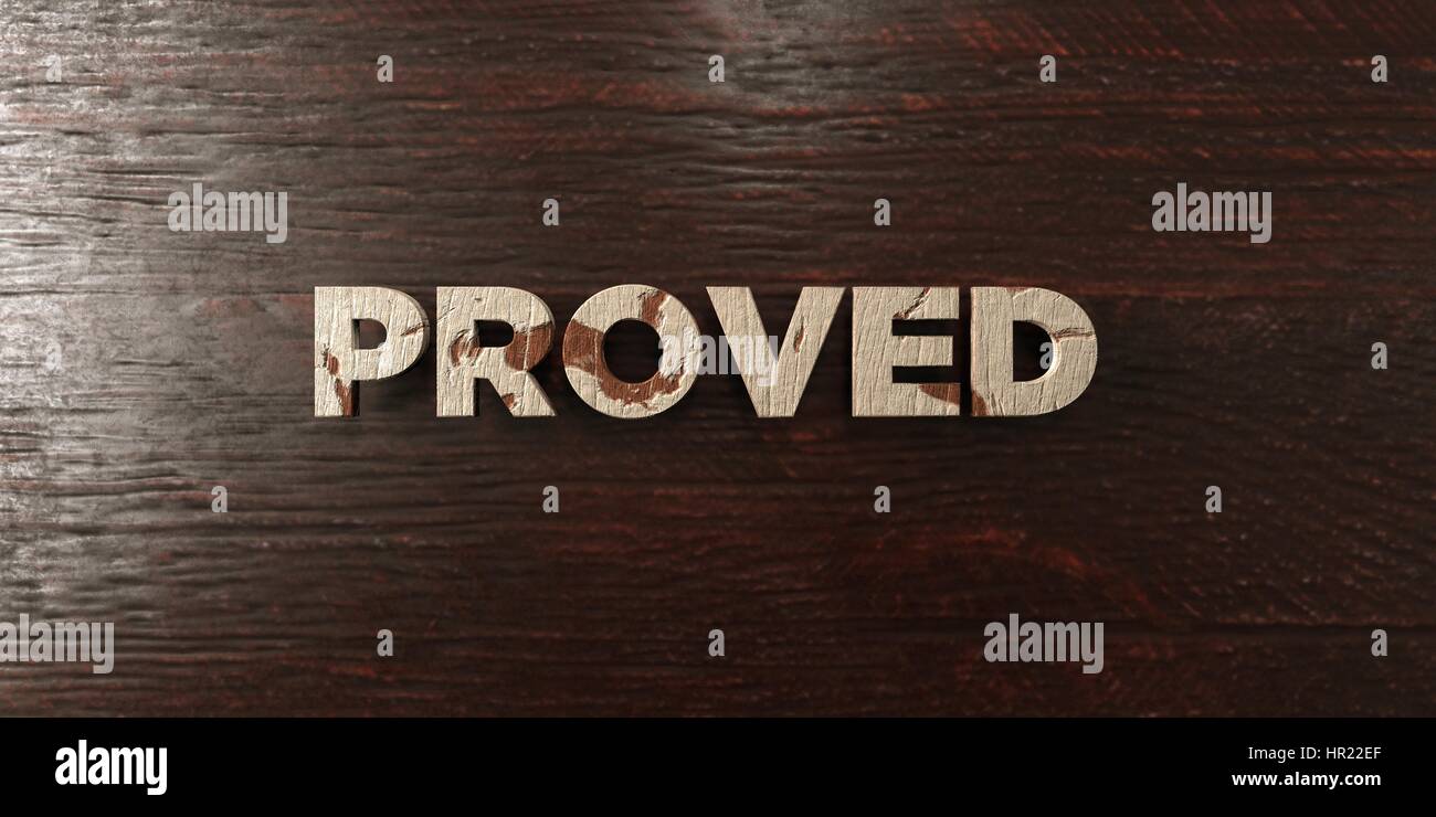 Proved - grungy wooden headline on Maple - 3D rendered royalty free ...