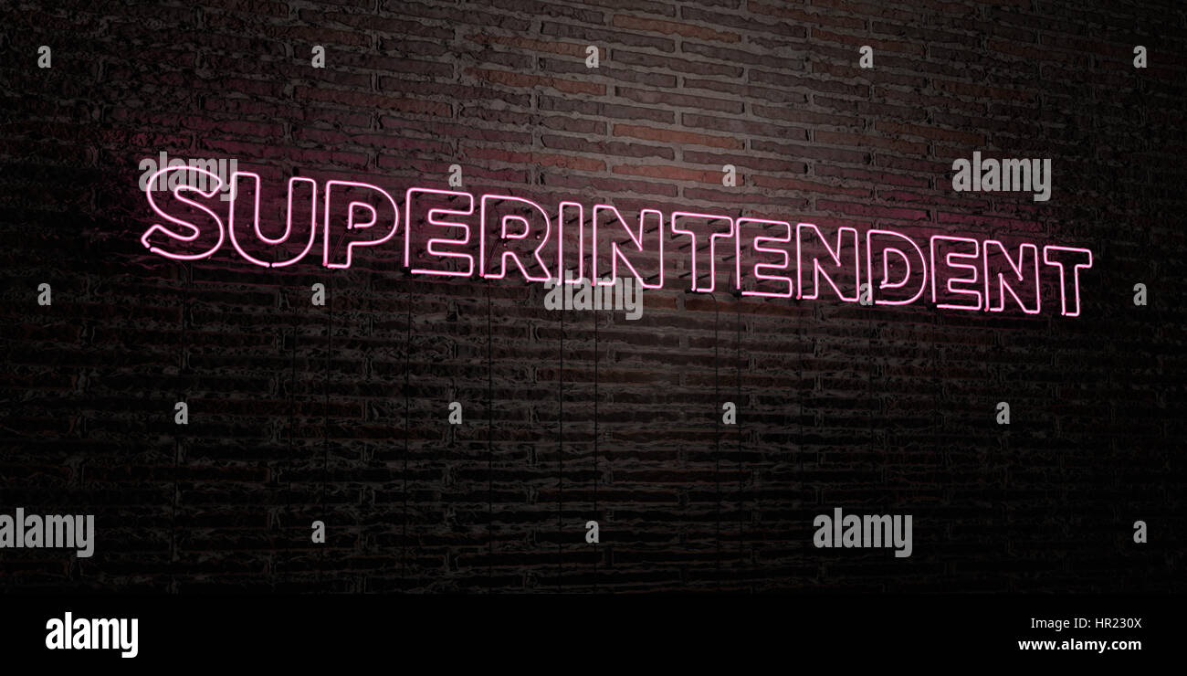 SUPERINTENDENT -Realistic Neon Sign on Brick Wall background - 3D ...