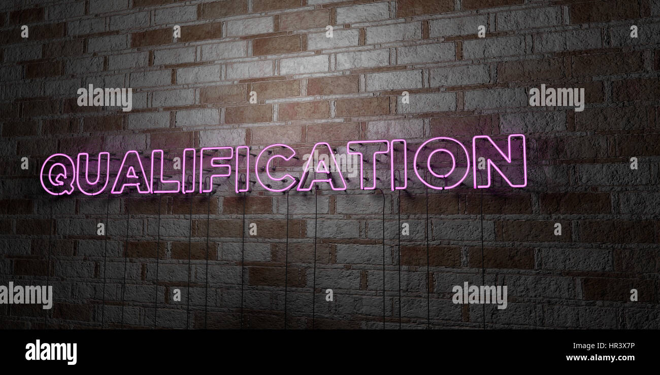 QUALIFICATION - Glowing Neon Sign on stonework wall - 3D rendered ...