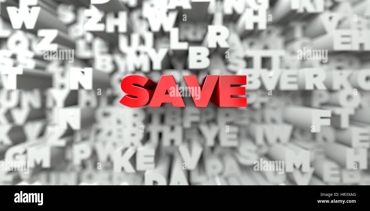 SAVE - Red text on typography background - 3D rendered royalty free ...