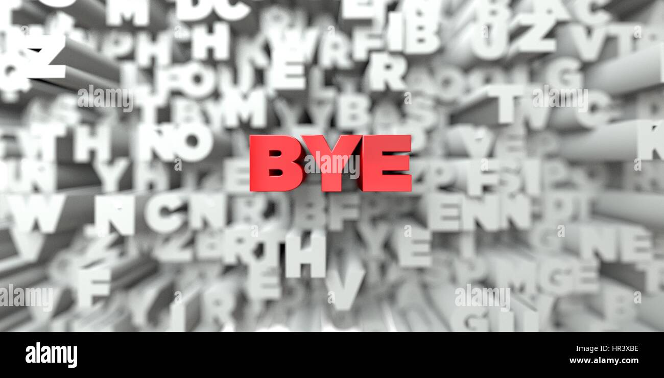 BYE - Red text on typography background - 3D rendered royalty free ...