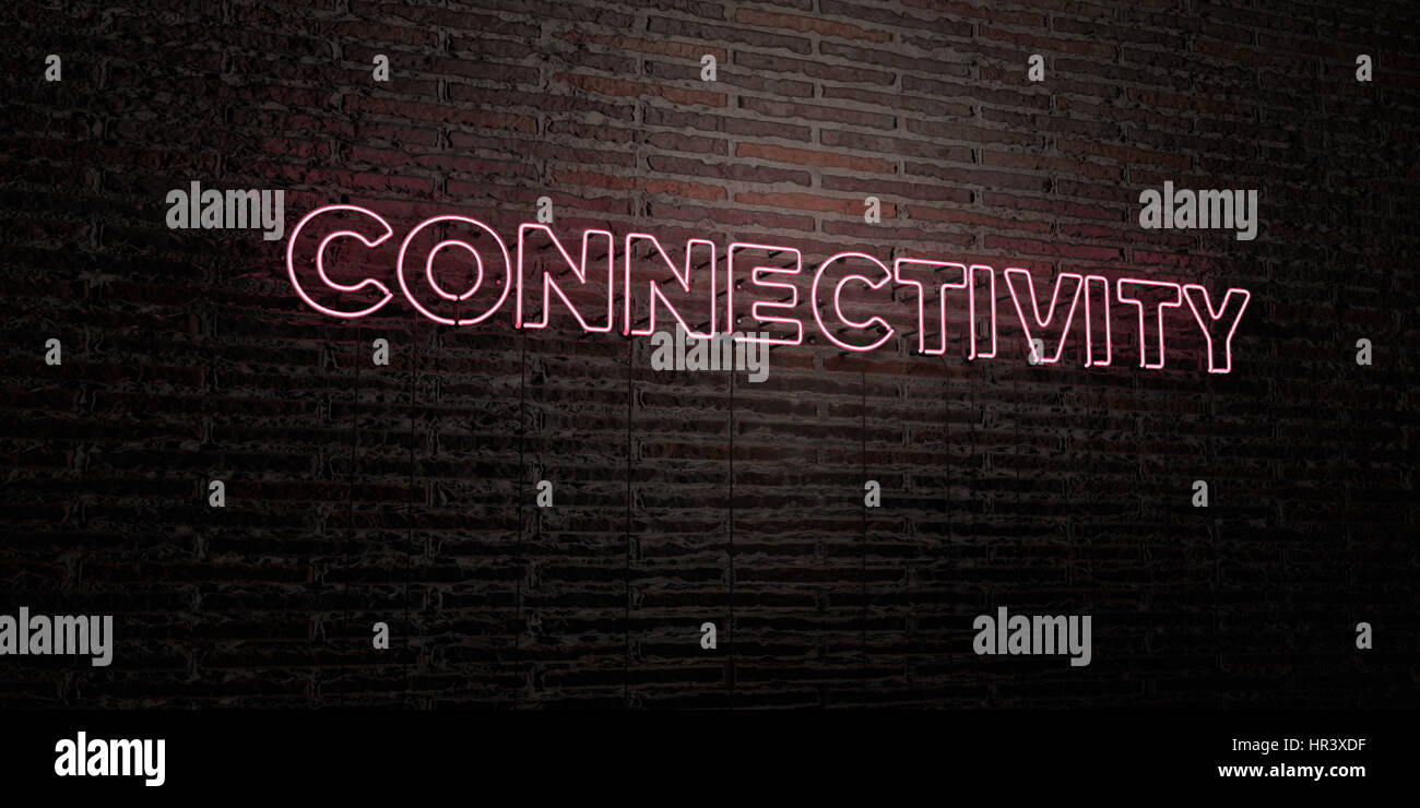 CONNECTIVITY -Realistic Neon Sign on Brick Wall background - 3D ...
