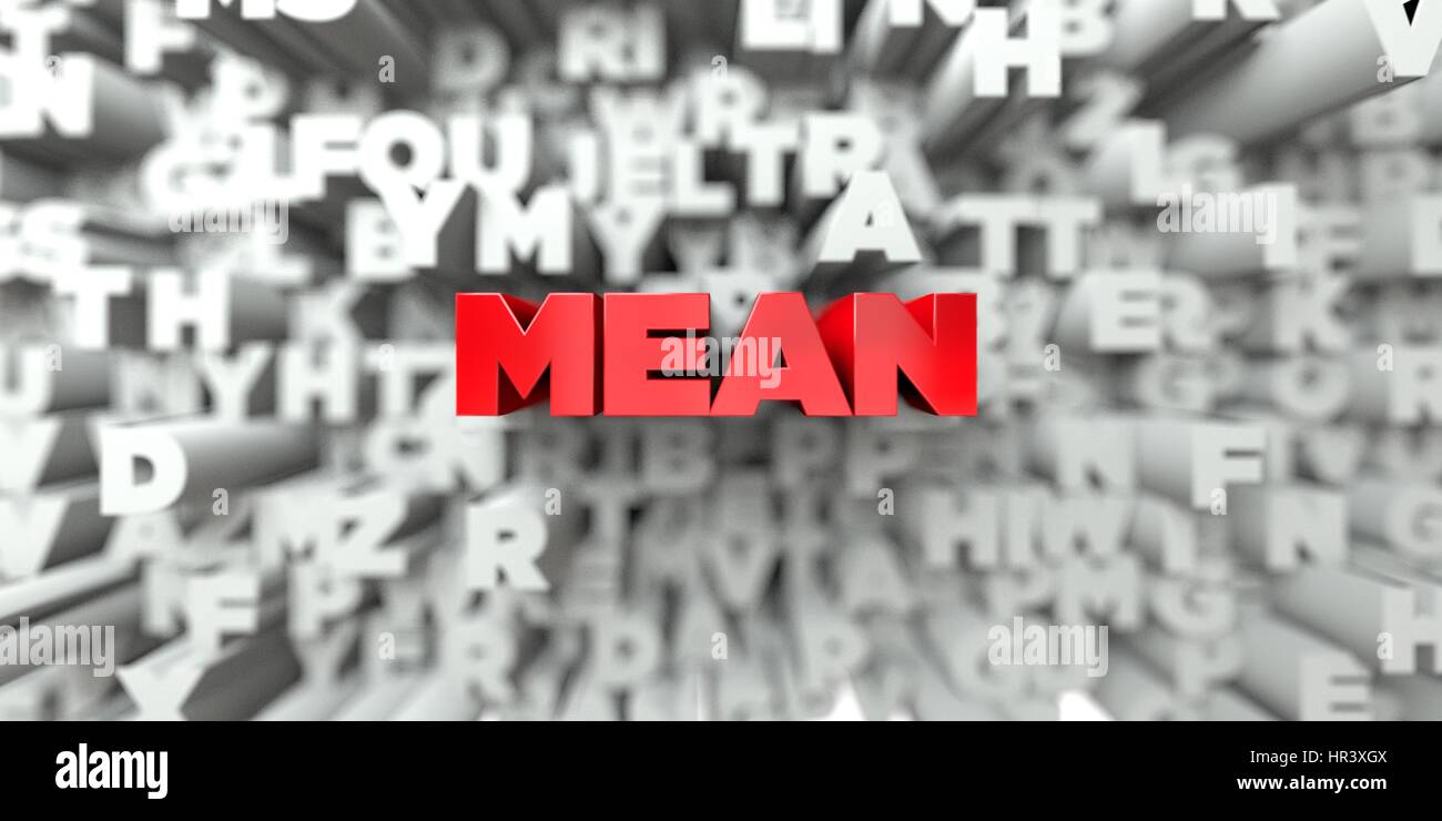 MEAN - Red text on typography background - 3D rendered royalty free ...