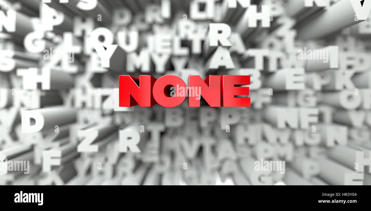 NONE - Red text on typography background - 3D rendered royalty free ...