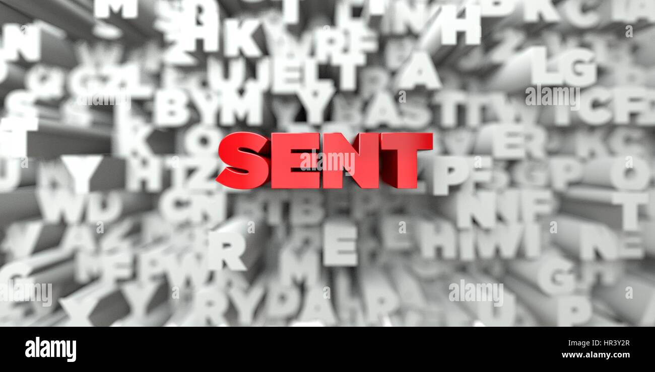 SENT - Red text on typography background - 3D rendered royalty free ...
