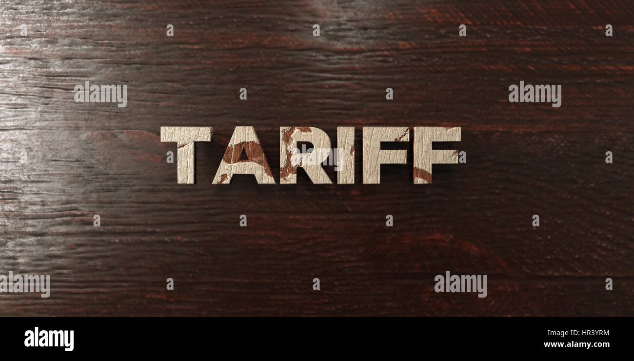 Tariff - grungy wooden headline on Maple - 3D rendered royalty free ...