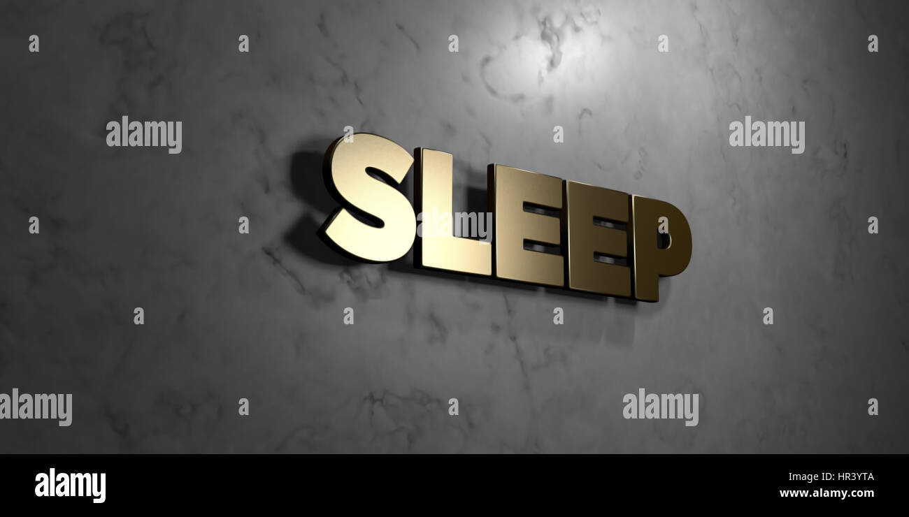 Sleep - Gold sign mounted on glossy marble wall - 3D rendered royalty ...