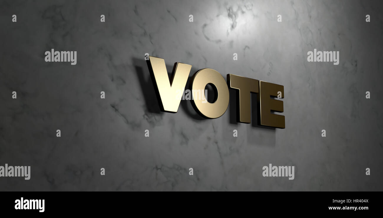 Vote - Gold sign mounted on glossy marble wall - 3D rendered royalty ...