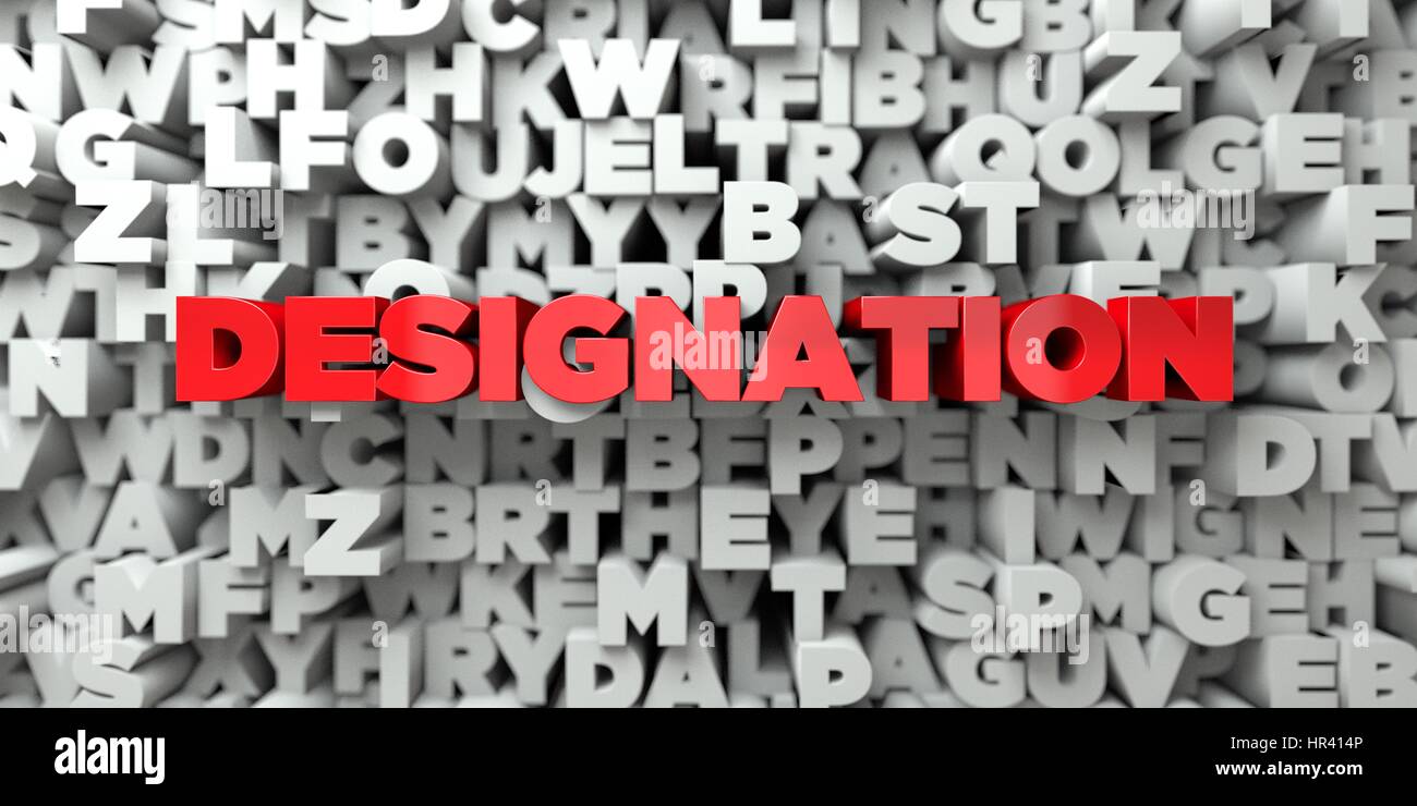 DESIGNATION - Red text on typography background - 3D rendered royalty ...