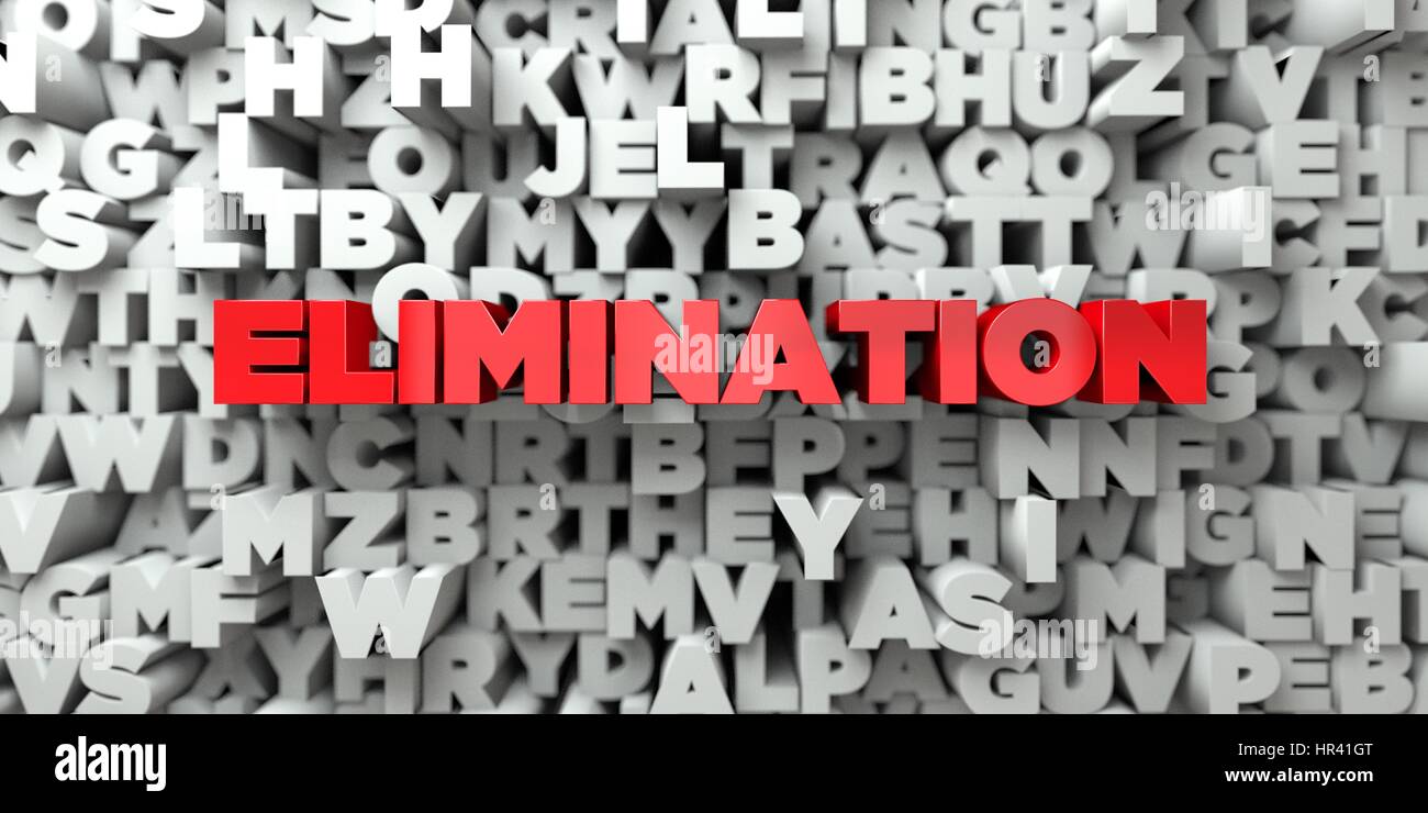 ELIMINATION - Red text on typography background - 3D rendered royalty ...
