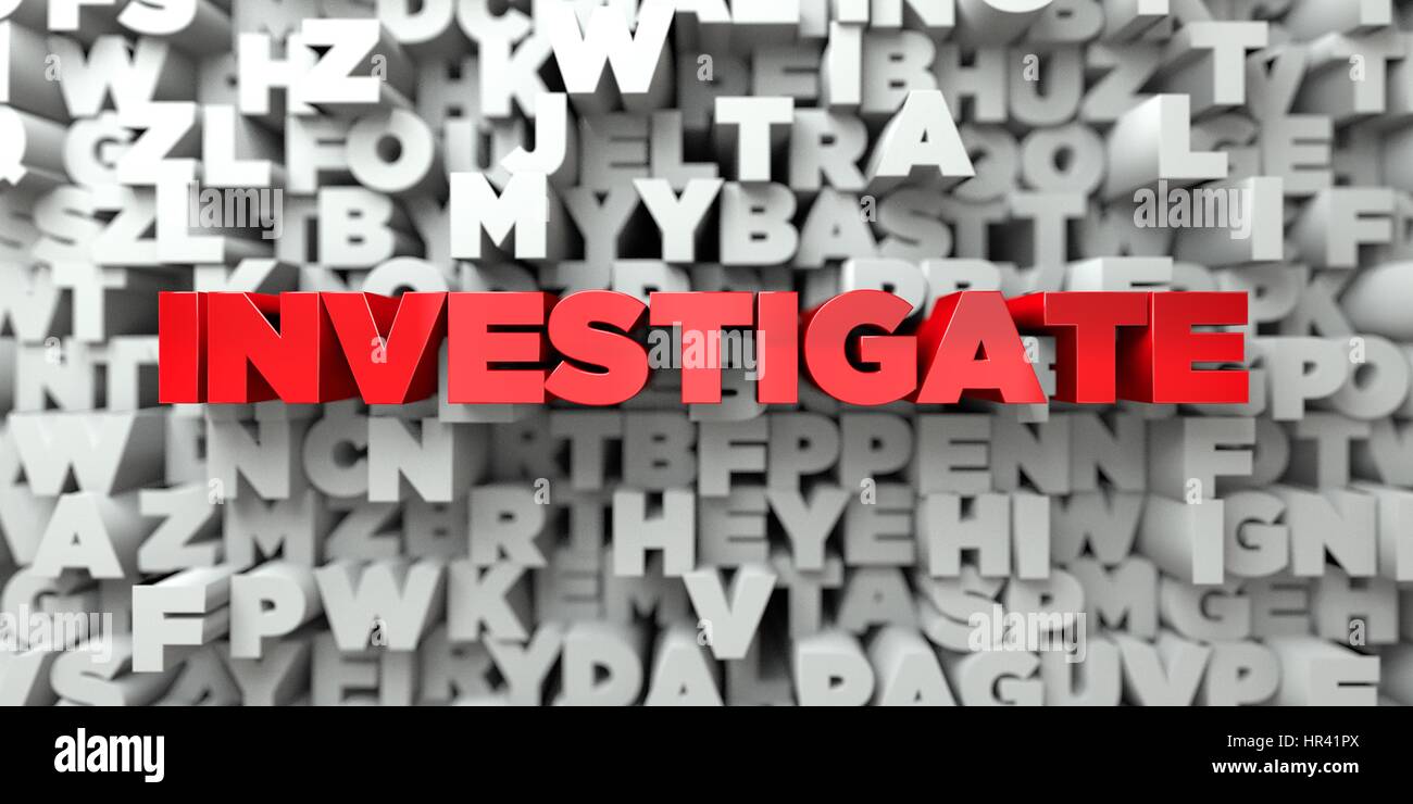 INVESTIGATE - Red text on typography background - 3D rendered royalty ...