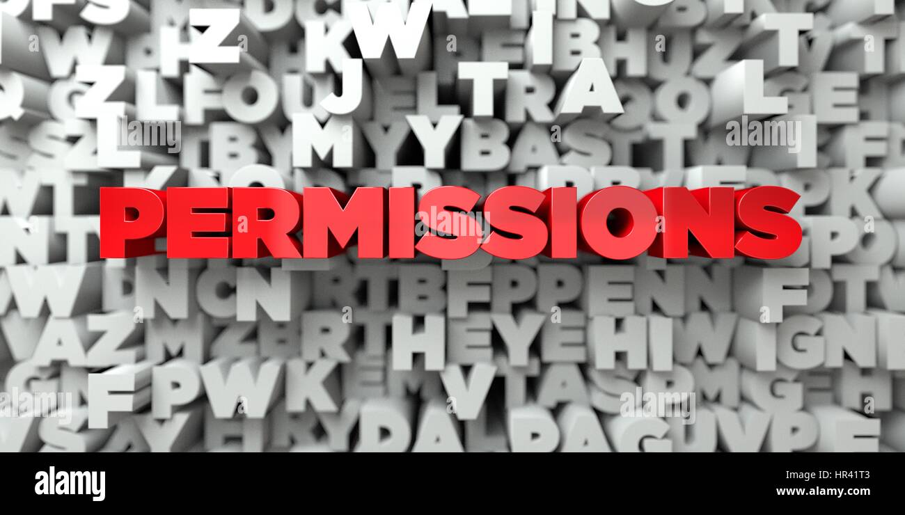 PERMISSIONS - Red text on typography background - 3D rendered royalty ...