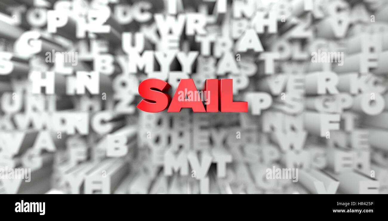 SAIL - Red text on typography background - 3D rendered royalty free ...