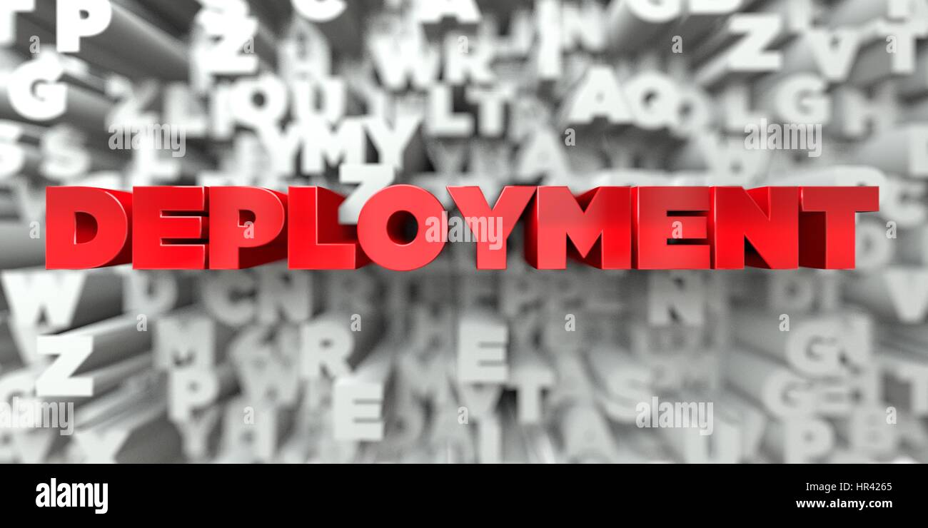 DEPLOYMENT - Red text on typography background - 3D rendered royalty ...